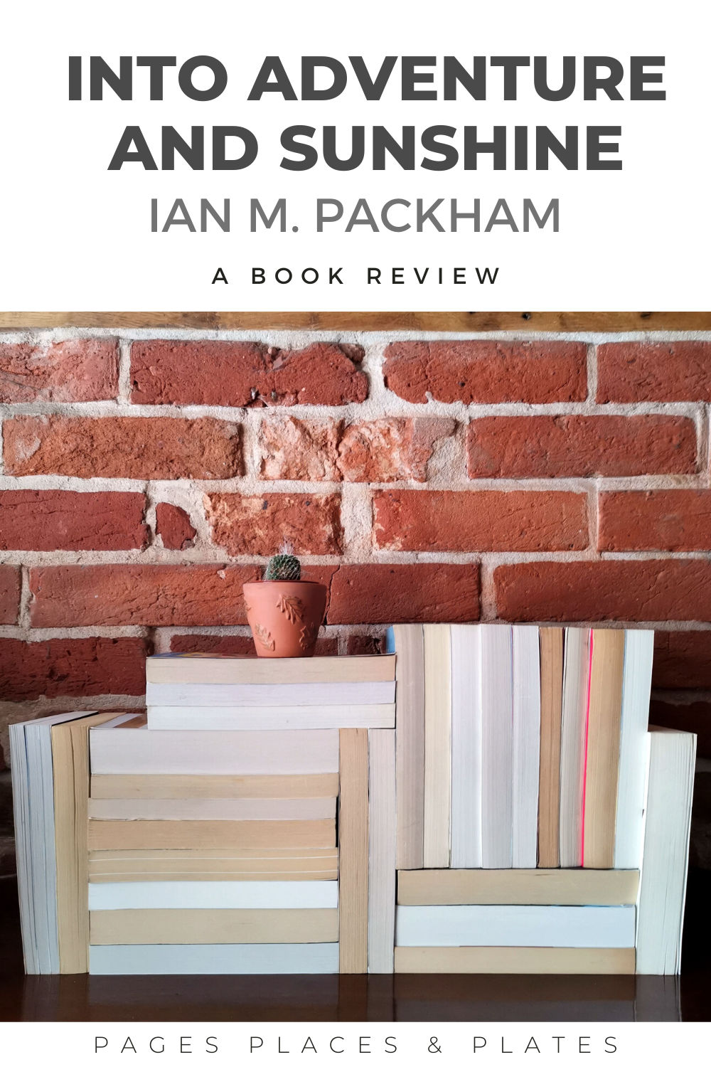 Into Adventure And Sunshine – Ian M. Packham | History Travel Memoir ...